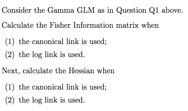 Consider the Gamma GLM as in Question Q1 above. | Chegg.com