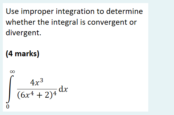 Solved Use improper integration to determine whether the | Chegg.com