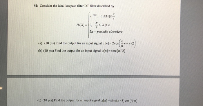 Solved #2: Consider the ideal lowpass filter DT filter | Chegg.com