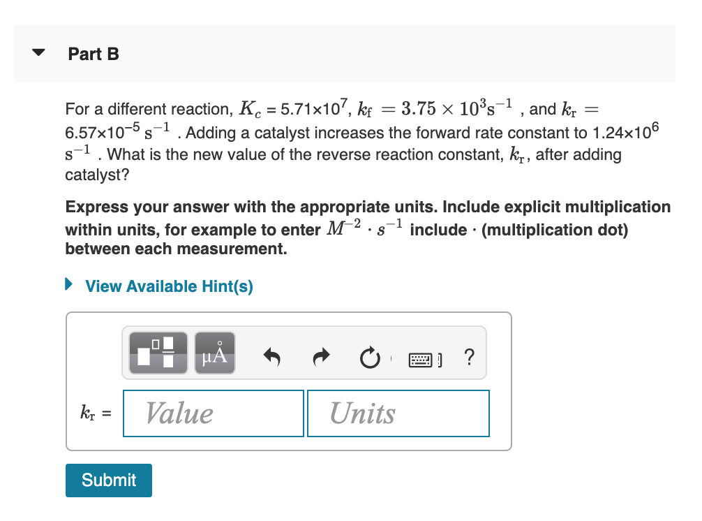 Solved Part A For a certain reaction, Kc = 8.90x104 and kf = | Chegg.com