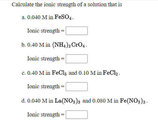 Solved Calculate the ionic strength of a solution that is a. | Chegg.com