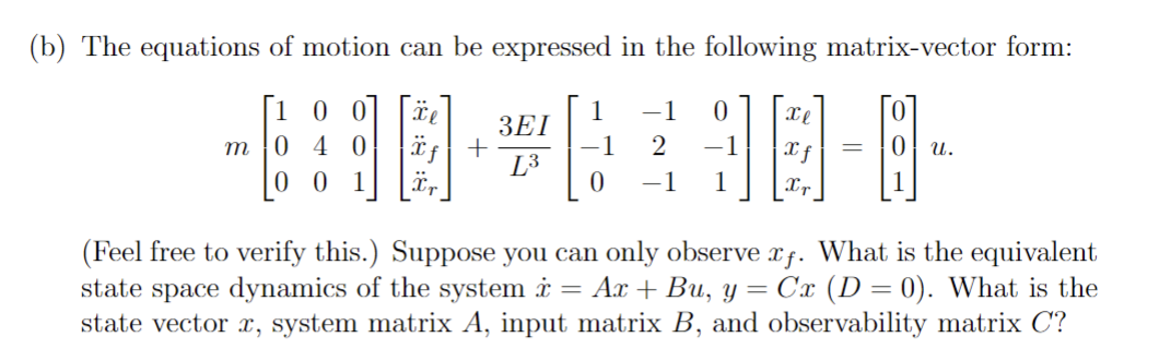 Solved (b) ﻿The equations of motion can be expressed in the | Chegg.com
