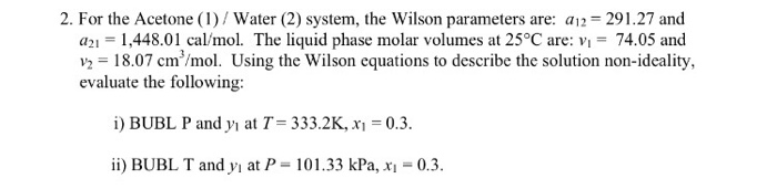 Solved 2. For the Acetone (1) Water (2) system, the Wilson | Chegg.com