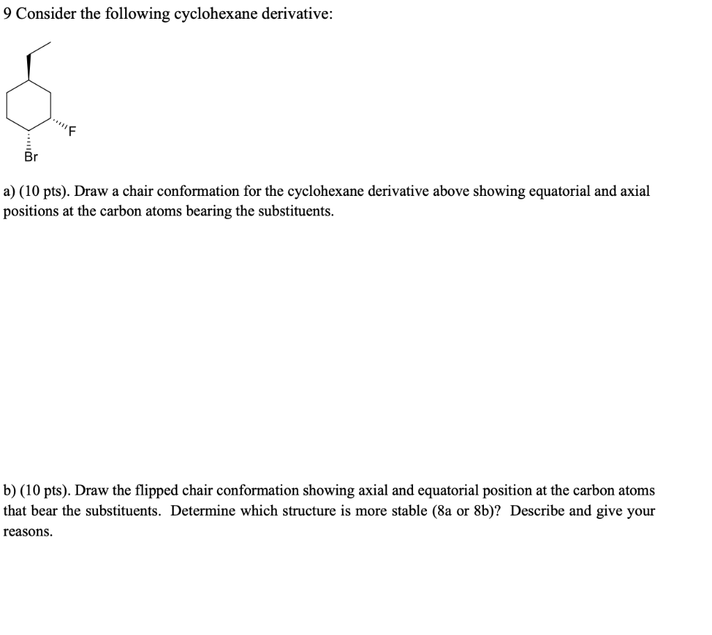 Solved 9 Consider the following cyclohexane derivative: "F | Chegg.com