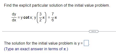 Solved Find the explicit particular solution of the initial | Chegg.com