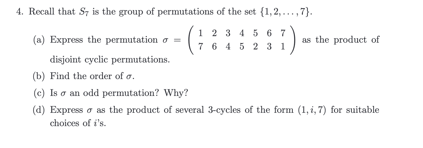 Solved 4. Recall that S7 is the group of permutations of the | Chegg.com