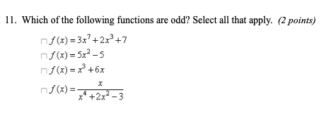 Solved 11. Which of the following functions are odd? Select | Chegg.com