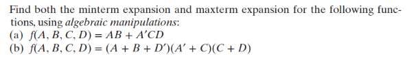 Solved Find both the minterm expansion and maxterm expansion | Chegg.com