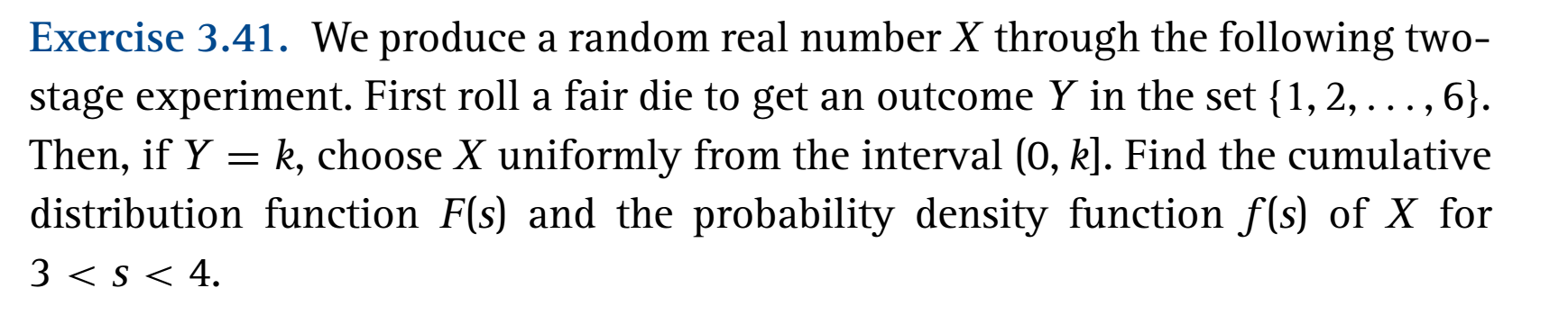 Solved Exercise 3.41. We produce a random real number X | Chegg.com