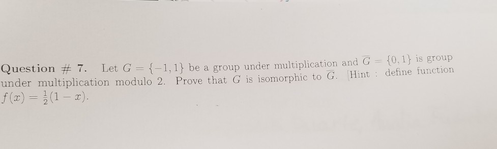 Solved Question # 7. under multiplication modulo 2. Prove | Chegg.com