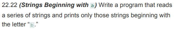 Solved 22.22 (Strings Beginning with b) Write a program that | Chegg.com