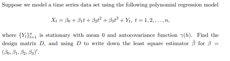 Solved Suppose we model a time series data set using the | Chegg.com