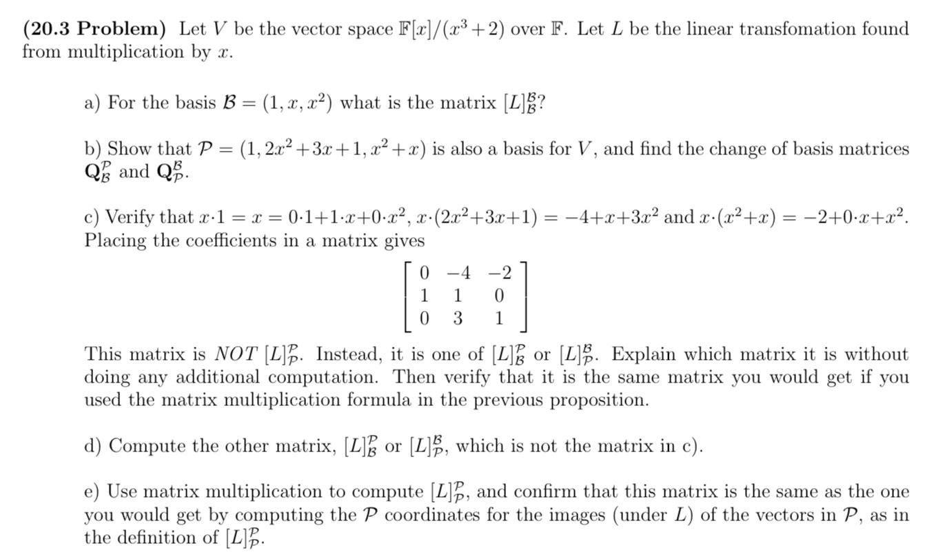 0.3 Problem) Let V be the vector space F[x]/(x3+2) | Chegg.com