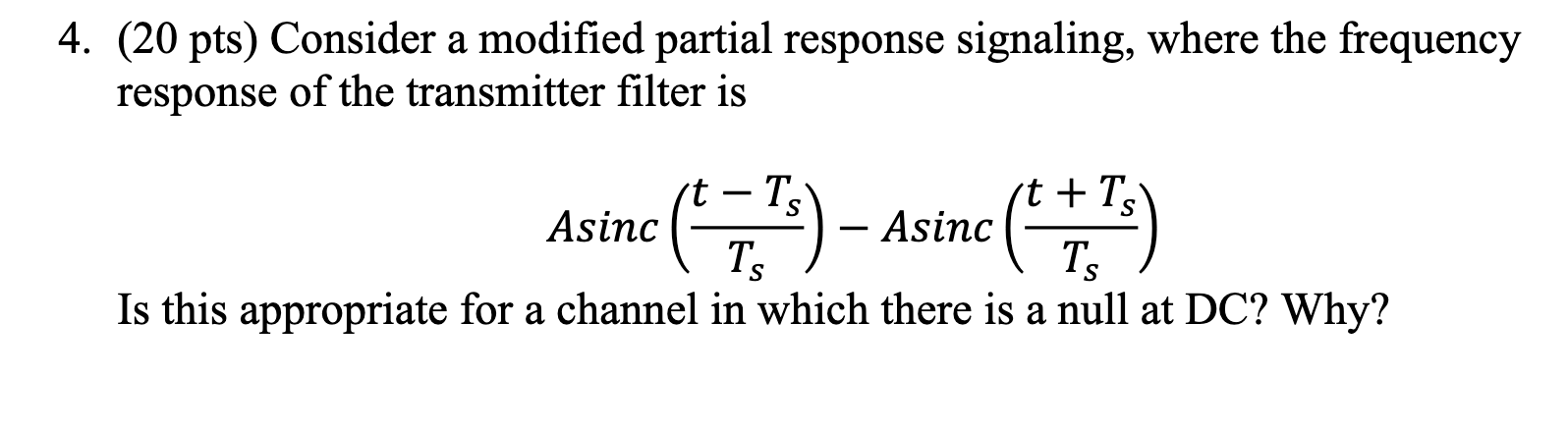 Solved 4. (20 pts) Consider a modified partial response | Chegg.com