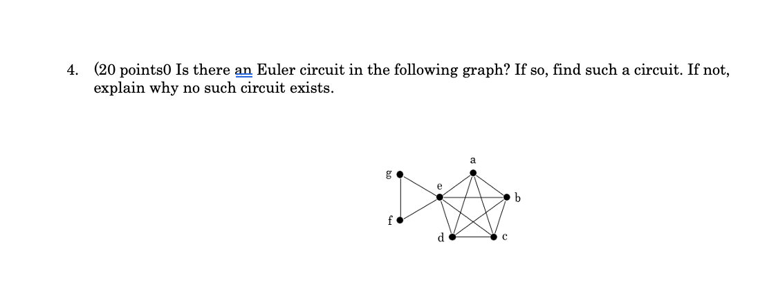 Solved (20 points0 Is there an Euler circuit in the | Chegg.com