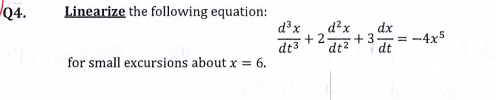 Solved Q4. ﻿Linearize the following equation:for small | Chegg.com