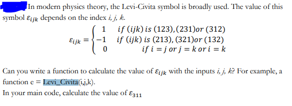 Solved In modern physics theory, the Levi-Civita symbol is | Chegg.com