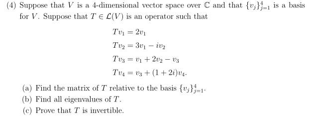 Solved Suppose that V is a 4-dimensional vector space over C | Chegg.com