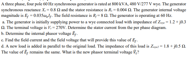 Solved A three phase, four pole 60 Hz synchronous generator | Chegg.com