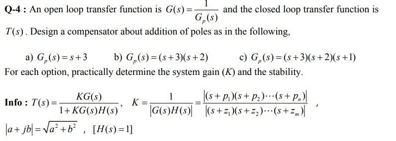Solved Q-4 : An open loop transfer function is G(s)=Gp(s)1 | Chegg.com
