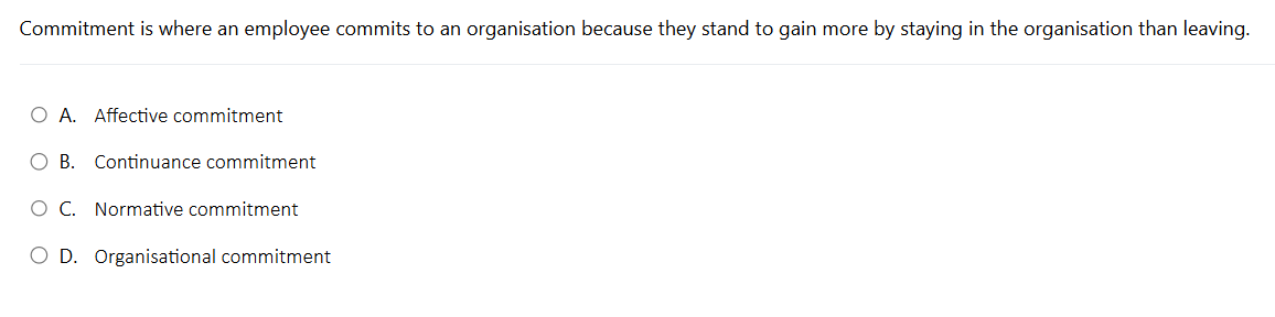 Solved Commitment is where an employee commits to an | Chegg.com