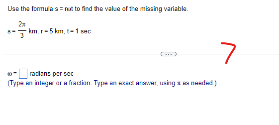 Solved Use the formula s =rωt to find the value of the | Chegg.com