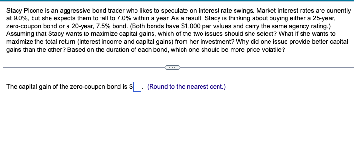 Solved Stacy Picone is an aggressive bond trader who likes | Chegg.com