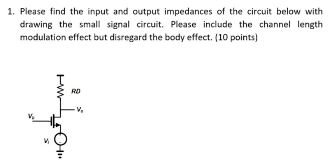 Solved 1. Please find the input and output impedances of the | Chegg.com