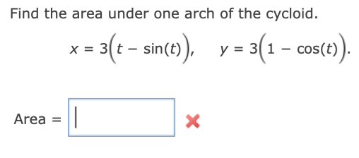 Solved Find the area under one arch of the cycloid. | Chegg.com