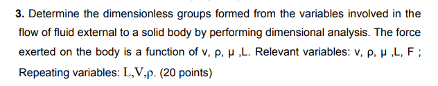 Solved 3. Determine the dimensionless groups formed from the | Chegg.com