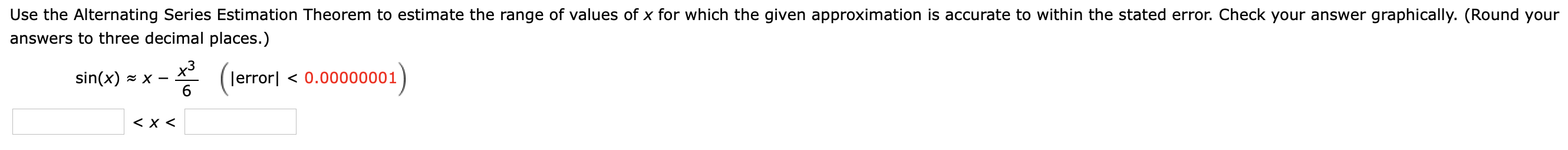 Solved Use the Alternating Series Estimation Theorem to | Chegg.com