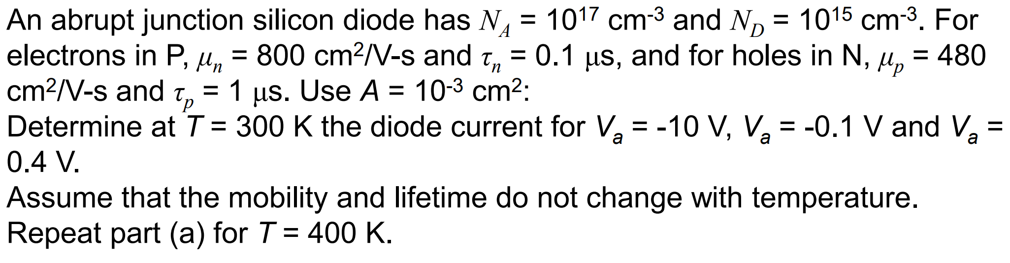 Solved An abrupt junction silicon diode has NA=1017 cm−3 and | Chegg.com