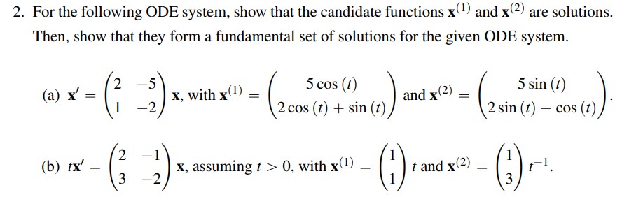 Solved For the following ODE system, show that the candidate | Chegg.com