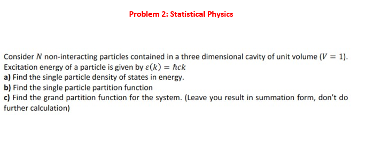 Solved Consider N non-interacting particles contained in a | Chegg.com