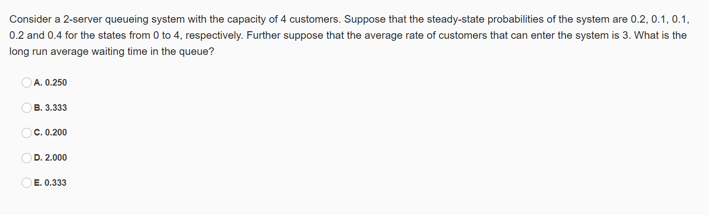 Solved Consider a 2-server queueing system with the capacity | Chegg.com