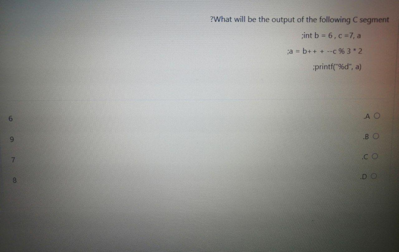 Solved ?What will be the output of the following C segment | Chegg.com