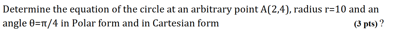 Solved Determine the equation of the circle at an arbitrary | Chegg.com