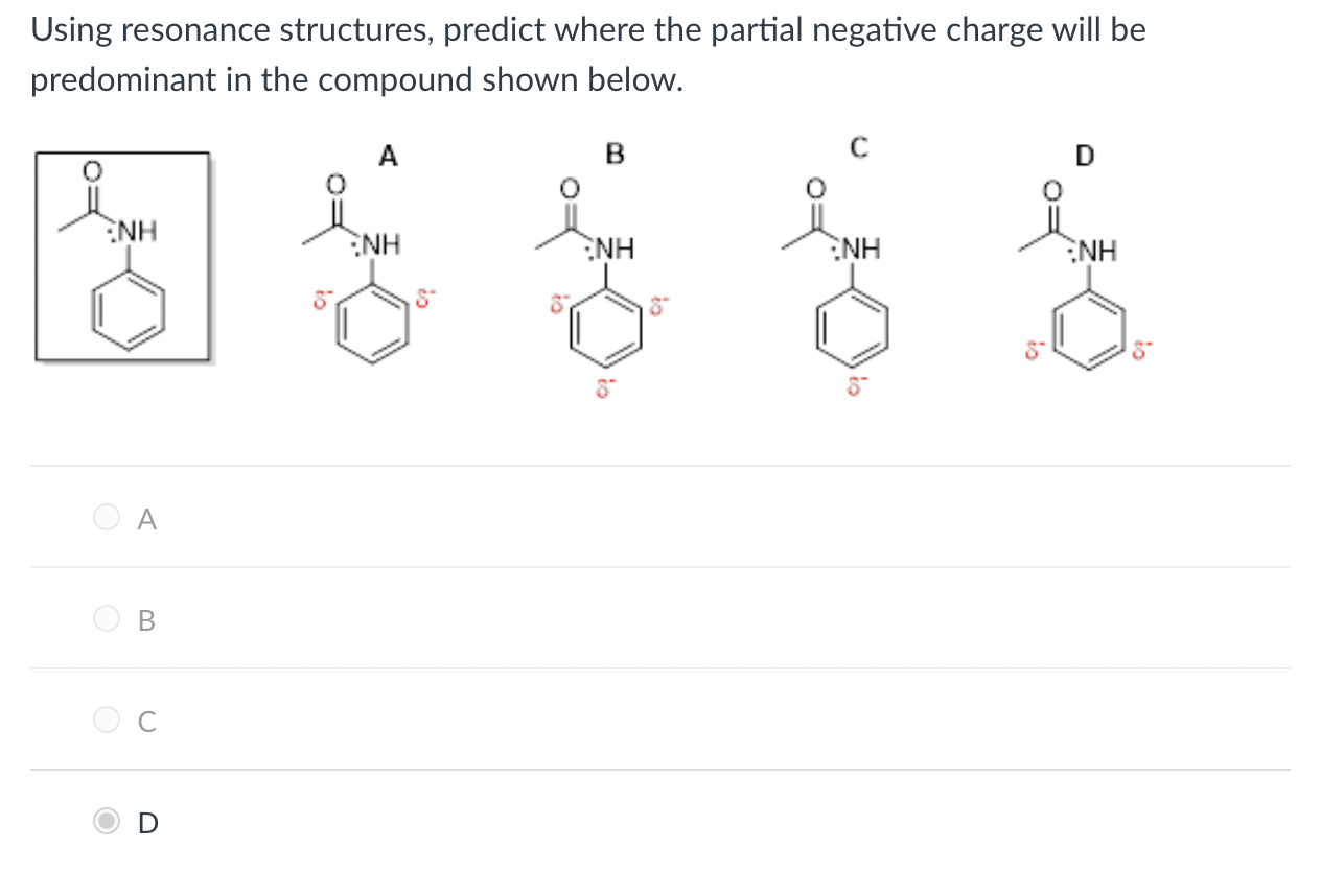 Solved Using resonance structures, predict where the partial | Chegg.com