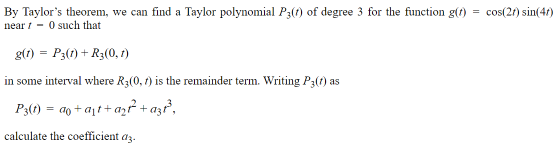 Solved By Taylor's theorem, we can find a Taylor polynomial | Chegg.com