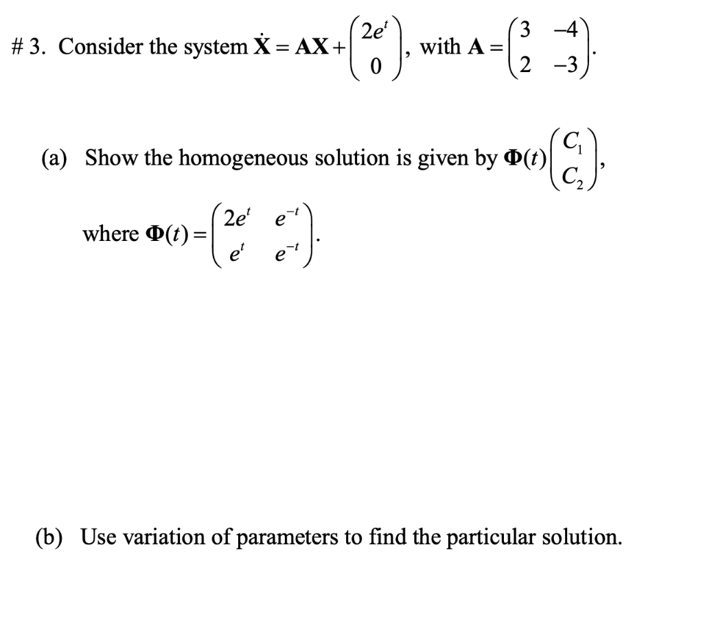 Solved 2e 3 -4 #3. Consider the system X = AX + ( A 3) with | Chegg.com