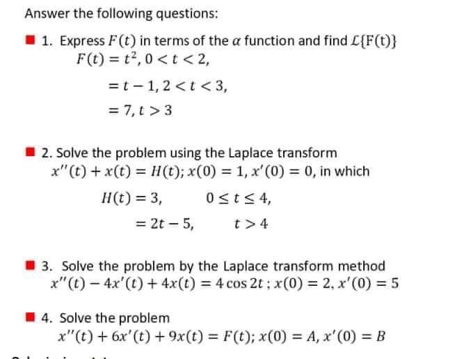 Solved Answer the following questions: 11. Express F(t) in | Chegg.com Solved Answer the following questions: 11. Express F(t) in | Chegg.com