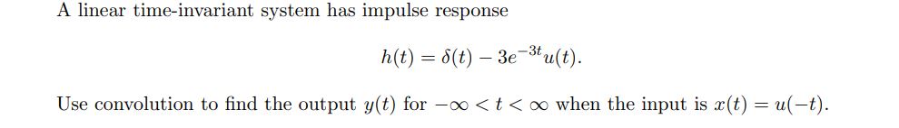 Solved A linear time-invariant system has impulse response | Chegg.com