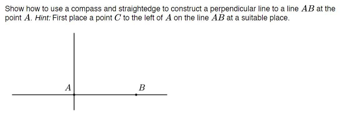 Solved Show how to use a compass and straightedge to | Chegg.com