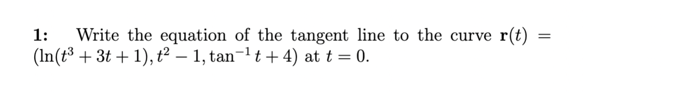 Solved 1: Write the equation of the tangent line to the | Chegg.com