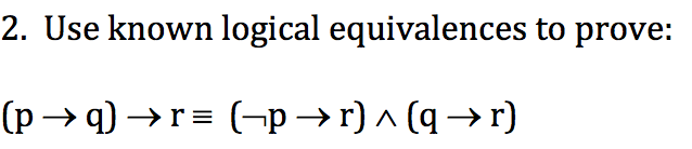 Solved 2. Use known logical equivalences to prove: (p →q) →= | Chegg.com