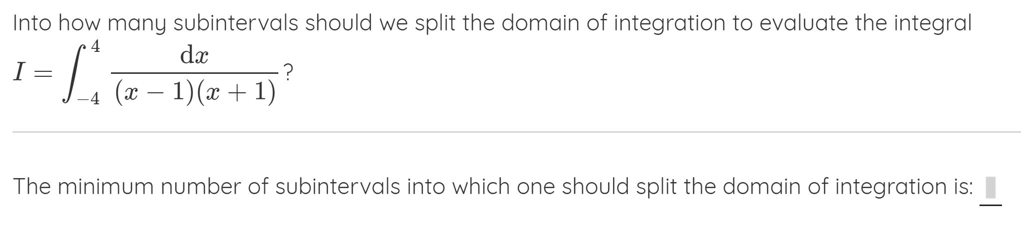 Solved Into how many subintervals should we split the domain | Chegg.com
