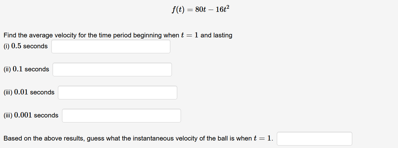 Solved f(t) = 80t – 16t2 Find the average velocity for the | Chegg.com