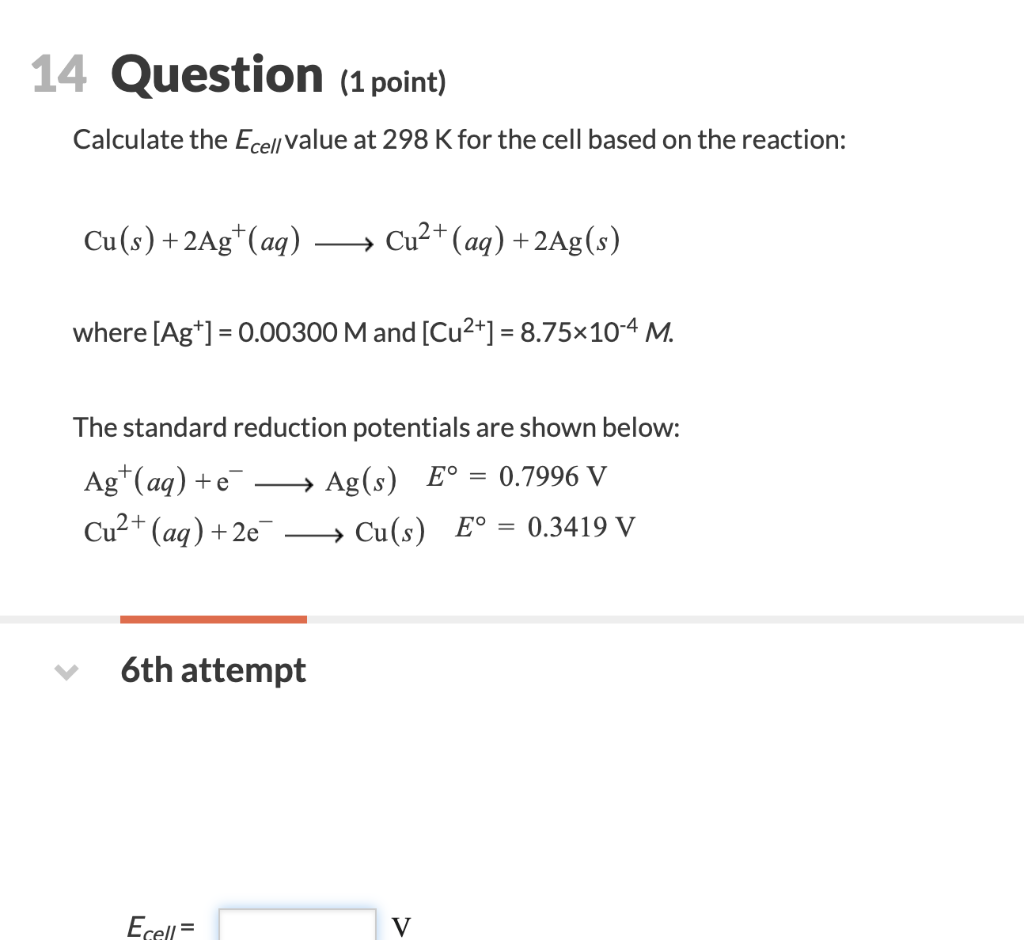 Solved 14 Question (1 point) Calculate the Ecell value at | Chegg.com