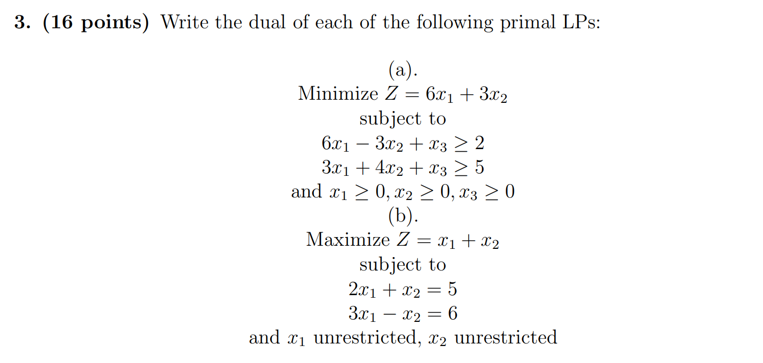 Solved 3. (16 points) Write the dual of each of the | Chegg.com