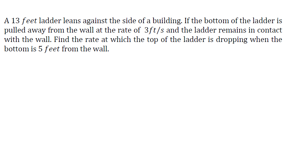 Solved A 13 feet ladder leans against the side of a | Chegg.com